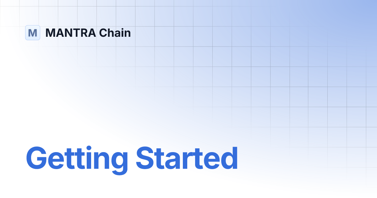 Getting Started | MANTRA Chain